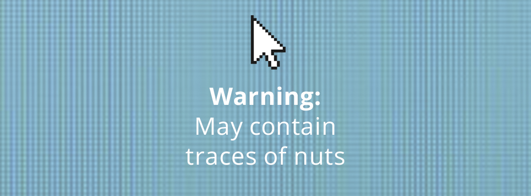 Warning: May contain traces of nuts. | Network for Learning | N4L